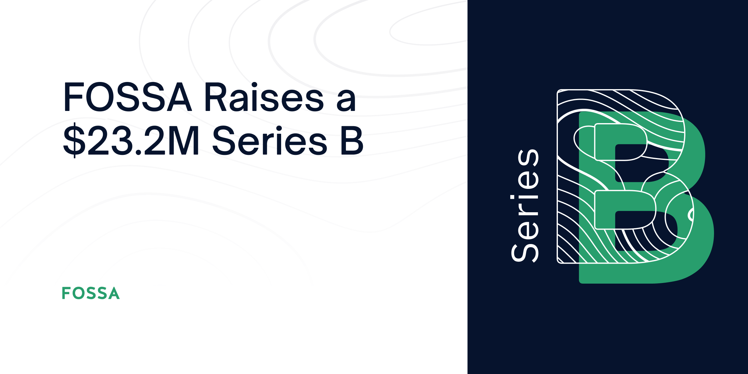Press Release: FOSSA Accelerates Growth, Hits Significant Milestones ...