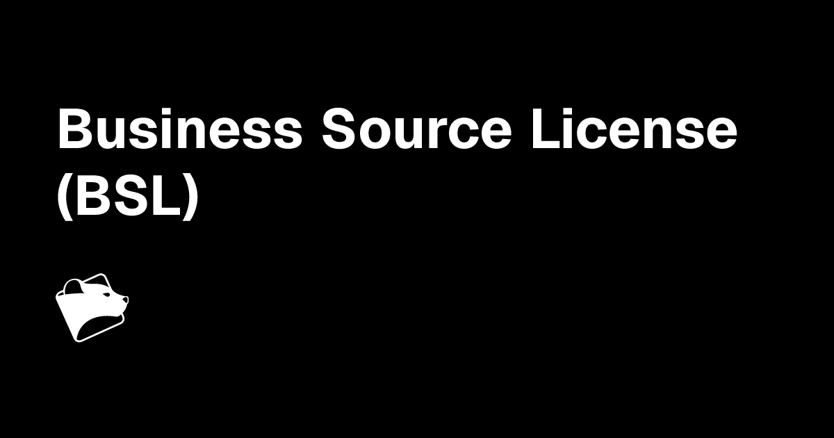Business Source License (BSL) | FOSSA Software Supply Chain Glossary