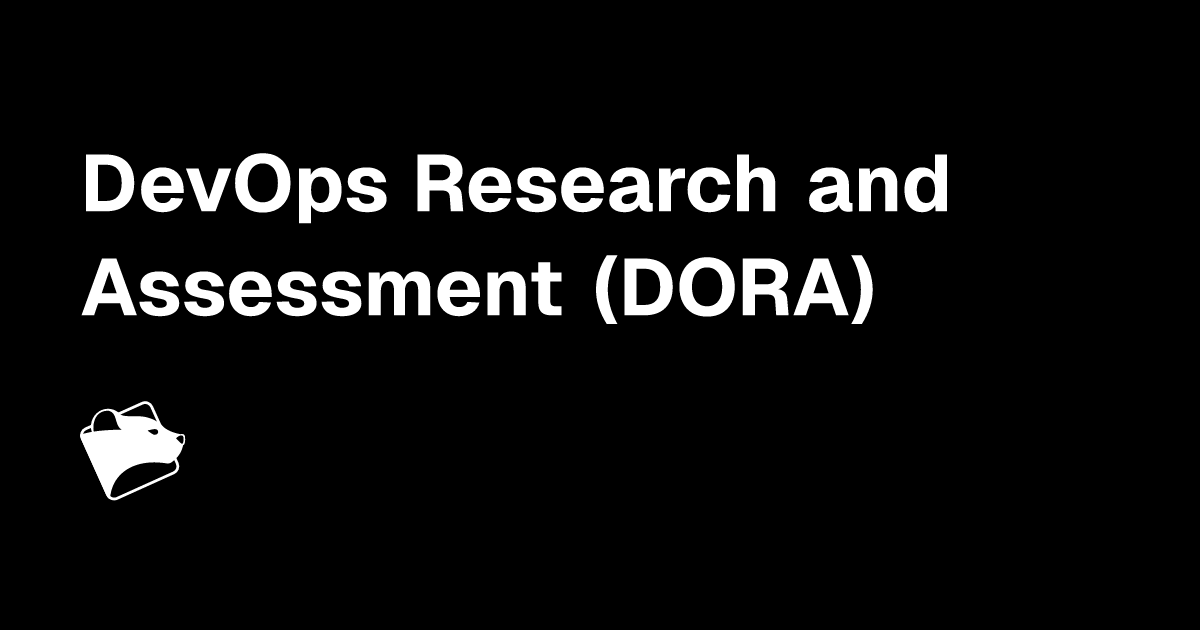DevOps Research and Assessment (DORA) | FOSSA Software Supply Chain ...
