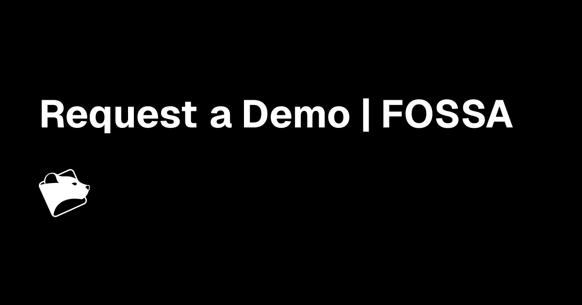 Request a Demo | FOSSA