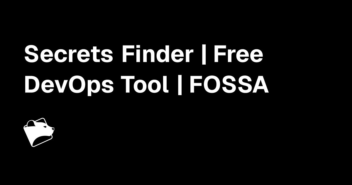 Secrets Finder | Free DevOps Tool | FOSSA