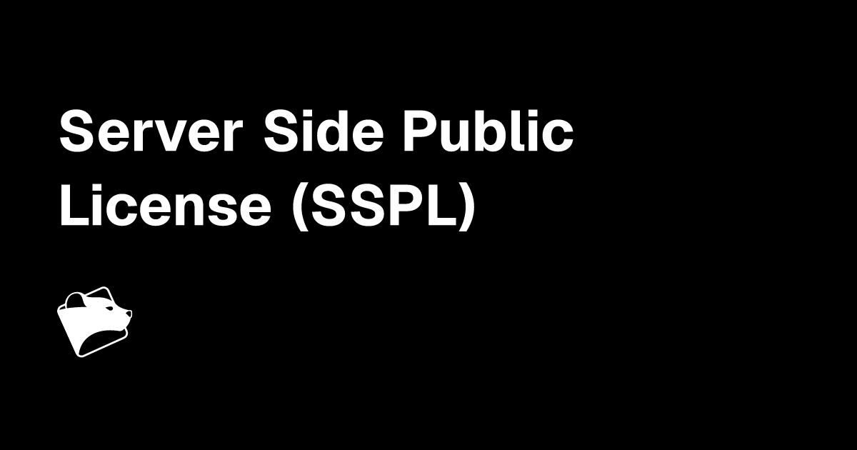 Server Side Public License (SSPL) | FOSSA Software Supply Chain Glossary