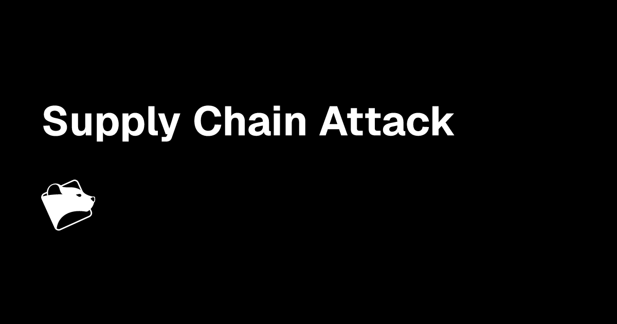 Supply Chain Attack | FOSSA Software Supply Chain Glossary